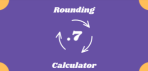 Rounding Calculator – BizCalcs.com